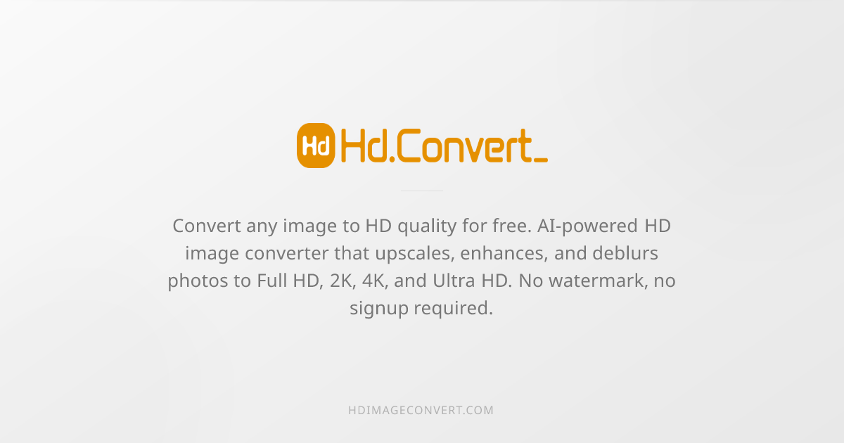 Free HD Image Converter — Upscale Any Image to HD, 4K & Ultra HD | HD ...